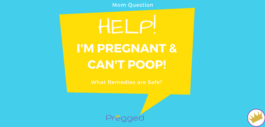 Can't Poop? Safe Constipation Remedies During Pregnancy - Pregged.com